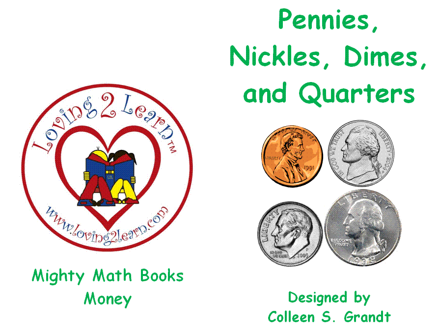 Pennies, Nickles, Dimes, and Quarters — Loving2Learn